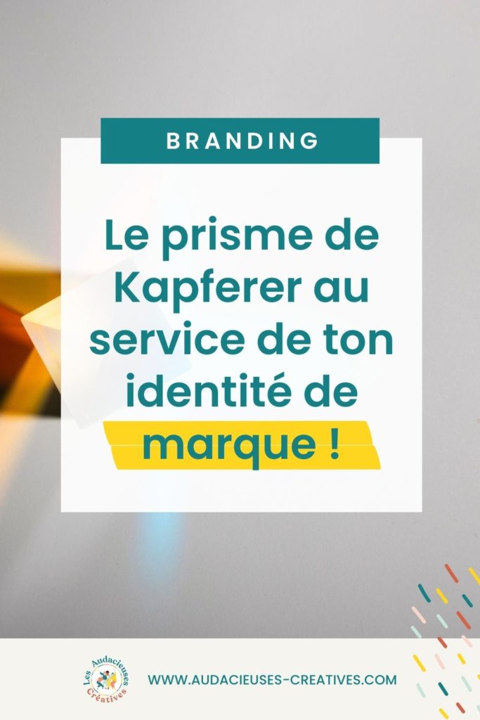 Le prisme d’identité de marque : un super outil pour construire ton ...
