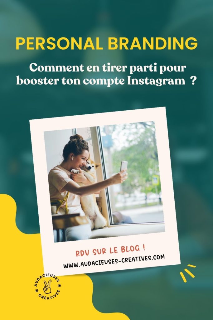 Personal branding Instagram : tous mes conseils pour publier efficacement